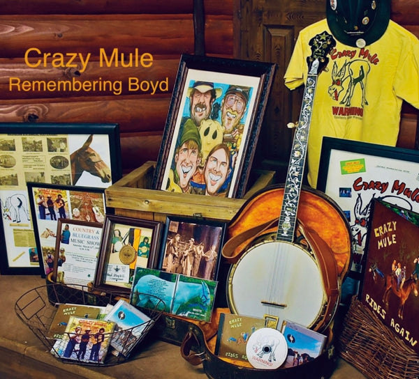 Crazy Mule - Remembering Boyd CD - Banjo Ben's General Store